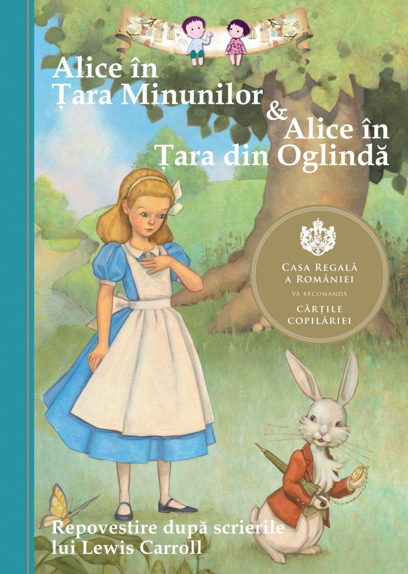 Alice in Țara Minunilor & Alice in Țara din Oglinda - Eva Mason,Lewis Carroll | Curtea Veche ...